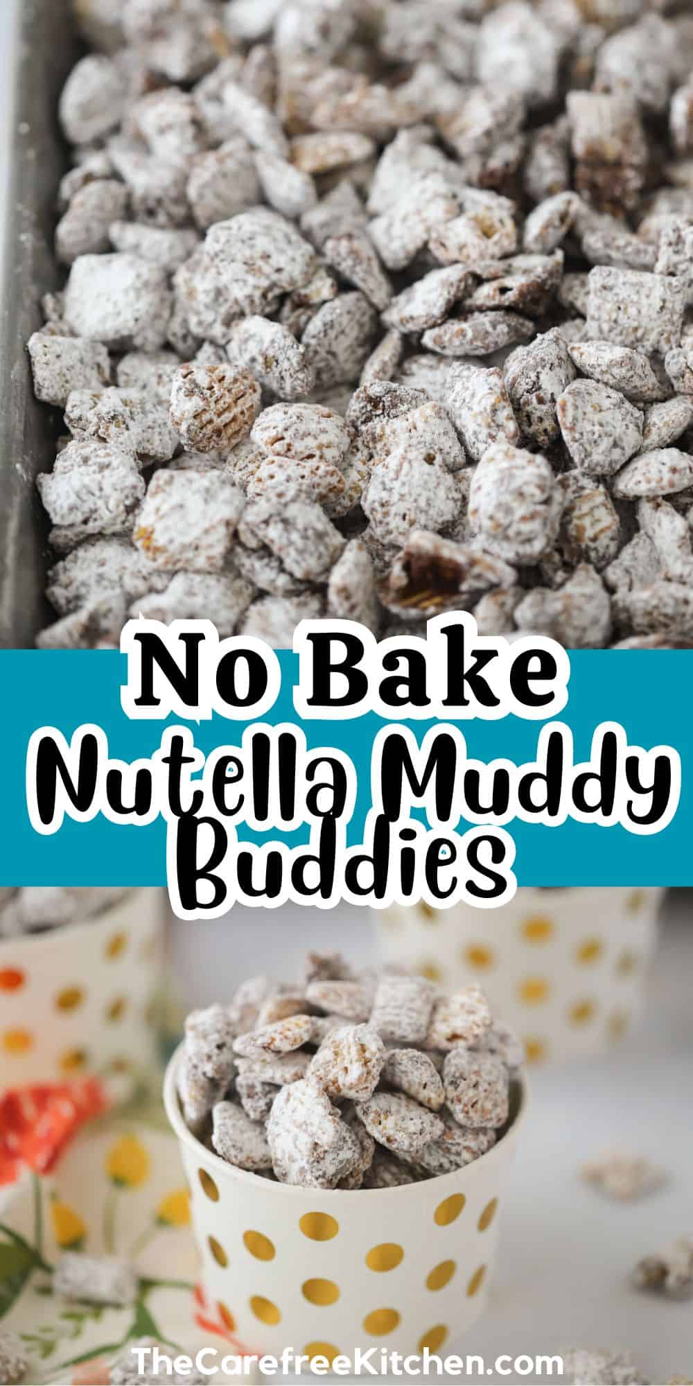 Nutella Puppy Chow - The Carefree Kitchen
