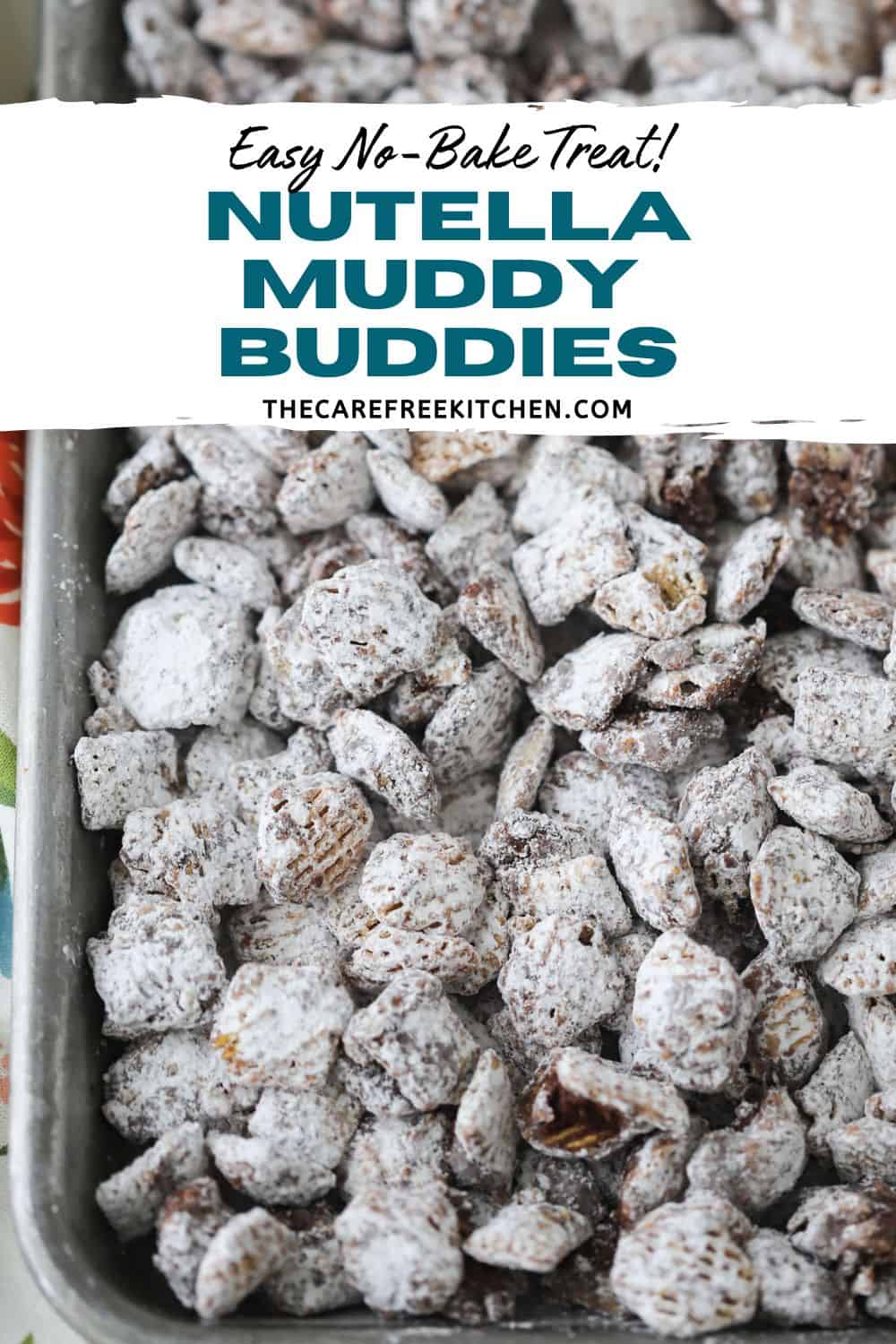 Nutella Puppy Chow - The Carefree Kitchen