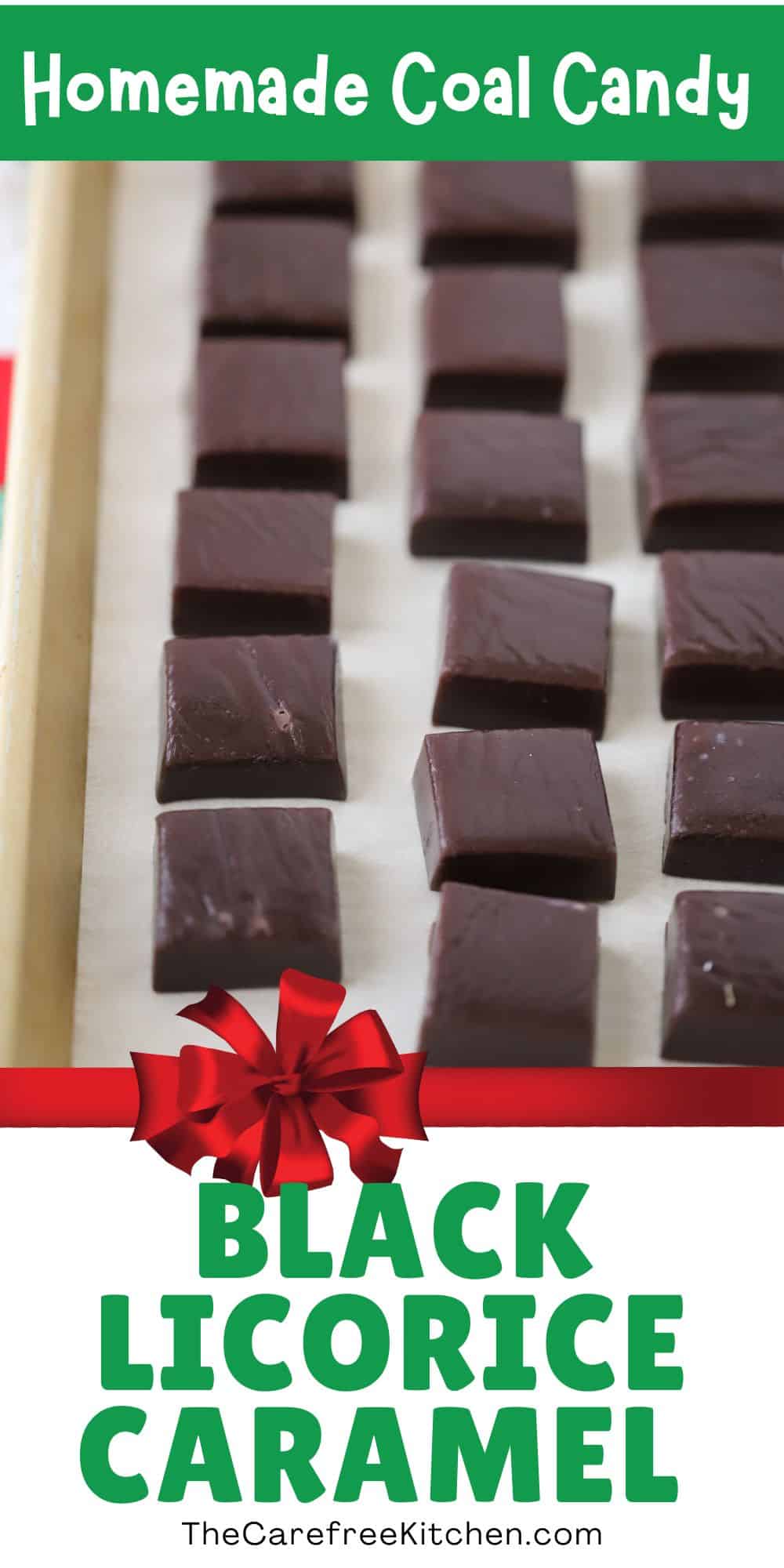 Black Licorice Caramel Candy - The Carefree Kitchen