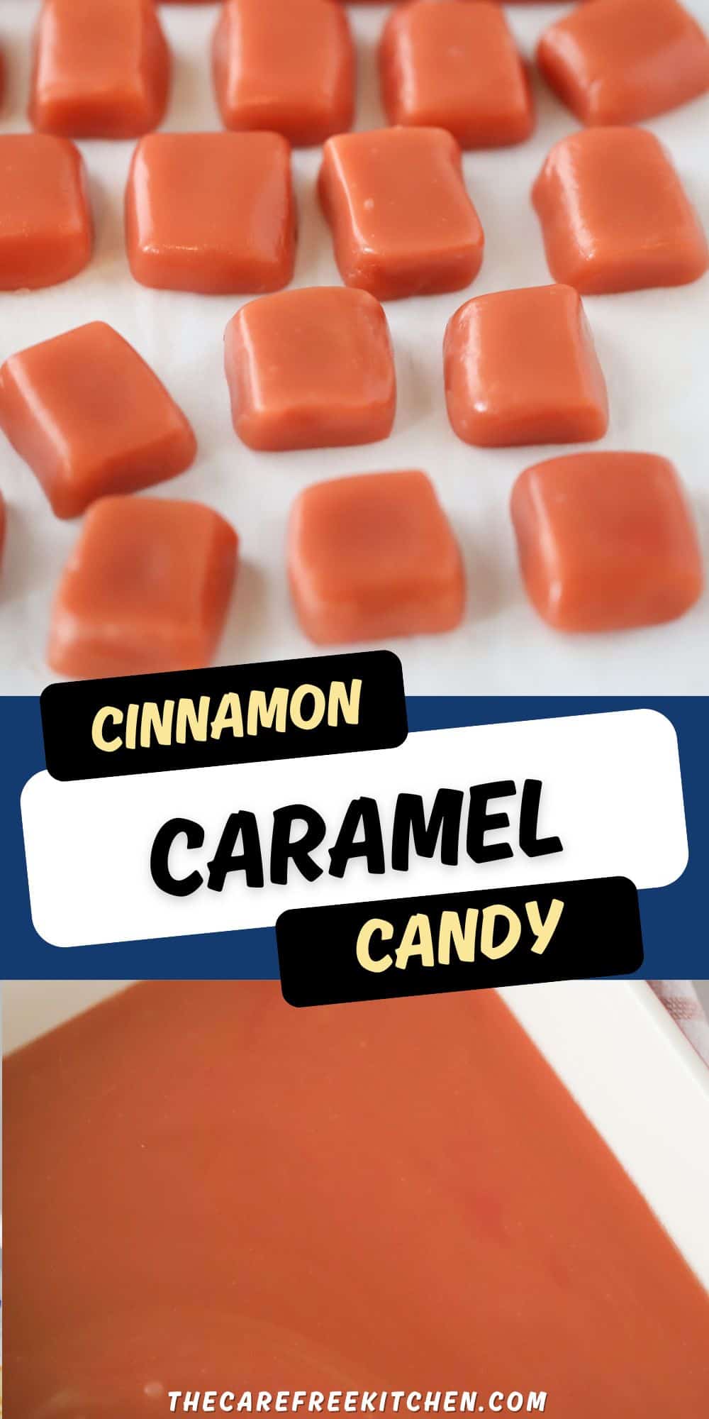 Cinnamon Caramels - The Carefree Kitchen