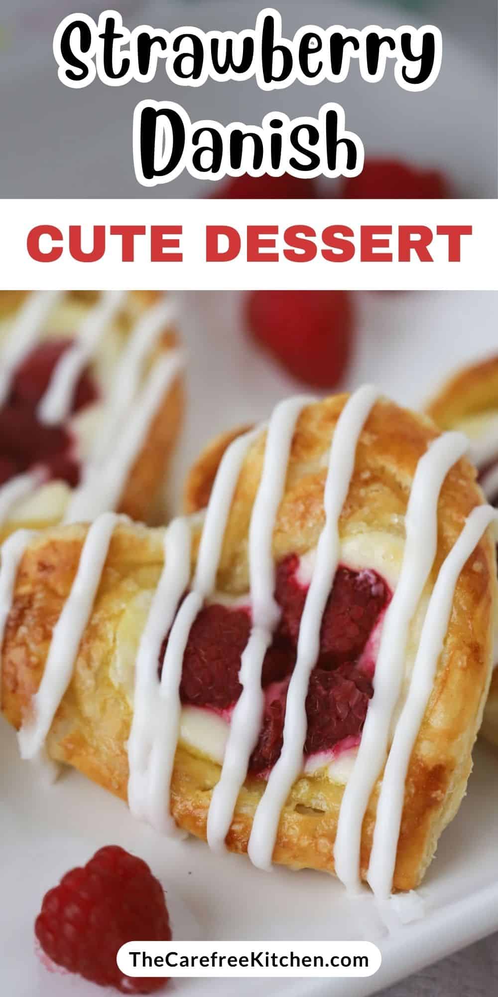 Strawberry Danish Recipe - The Carefree Kitchen