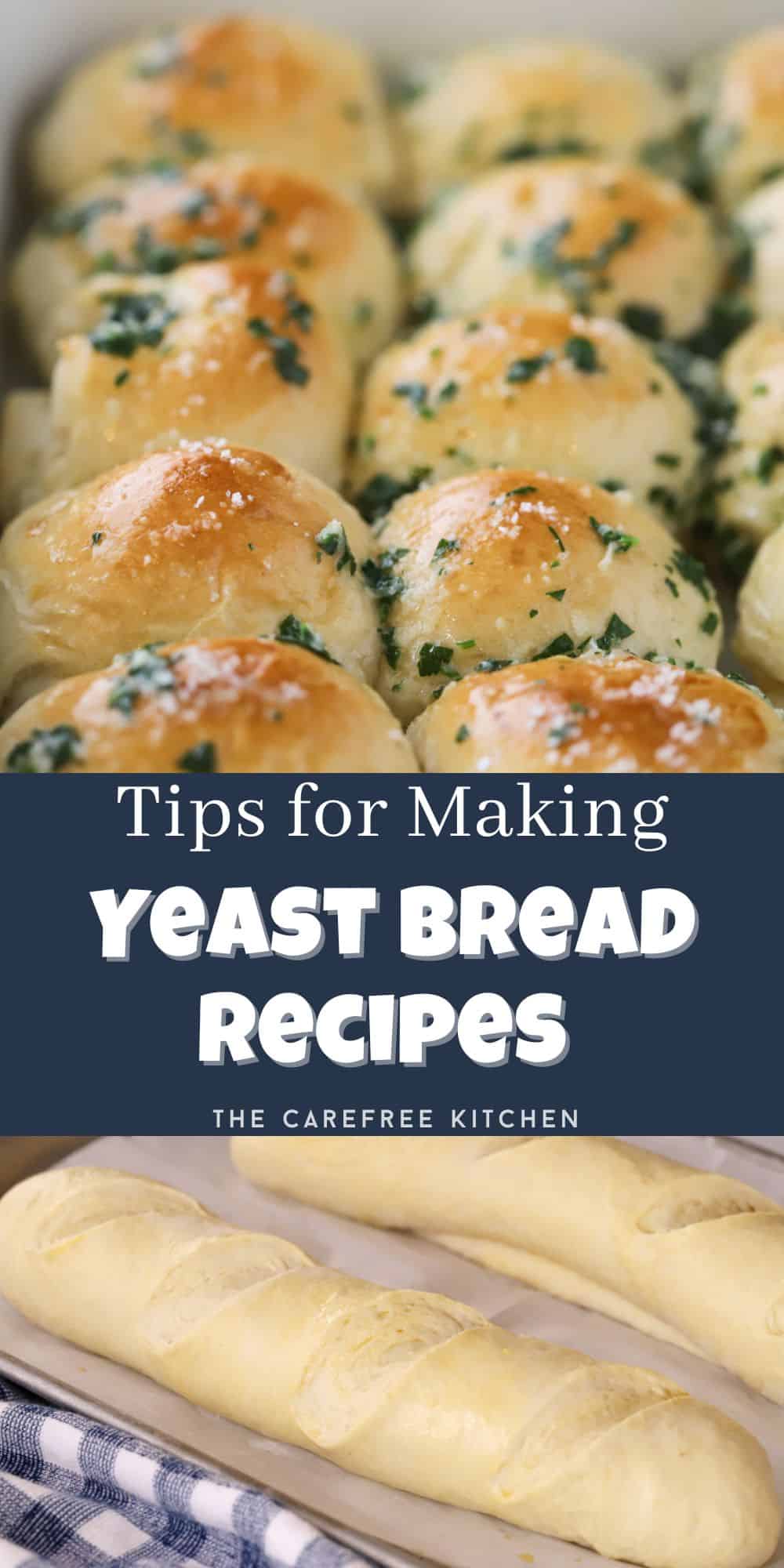 Tips on Baking the Perfect Yeast Bread - The Carefree Kitchen