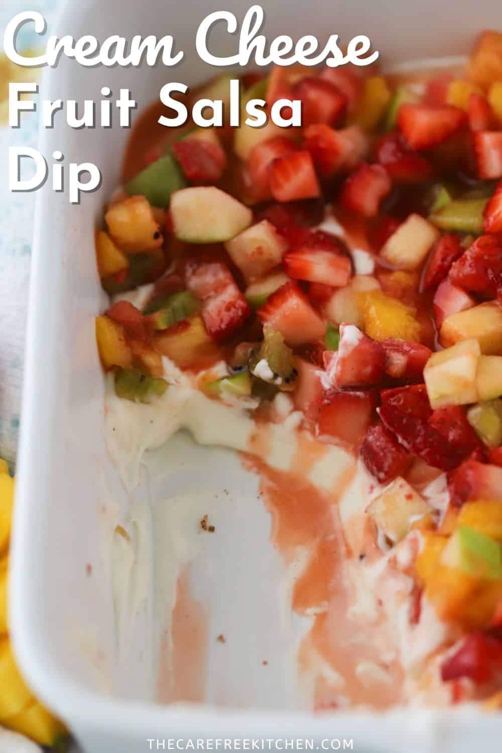 Layered Cream Cheese and Fruit Salsa Dip - The Carefree Kitchen