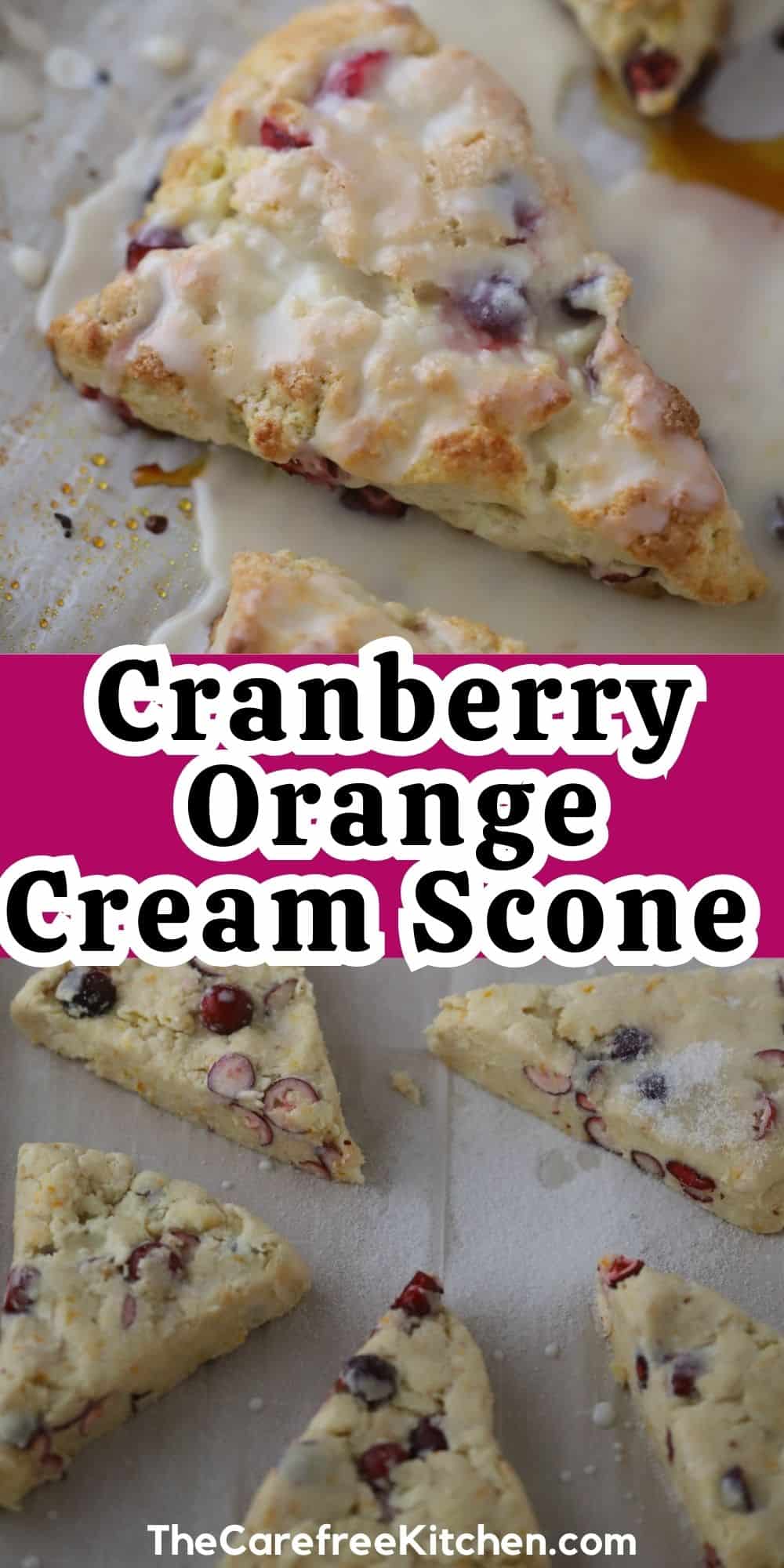 Cranberry Orange Cream Scone - The Carefree Kitchen